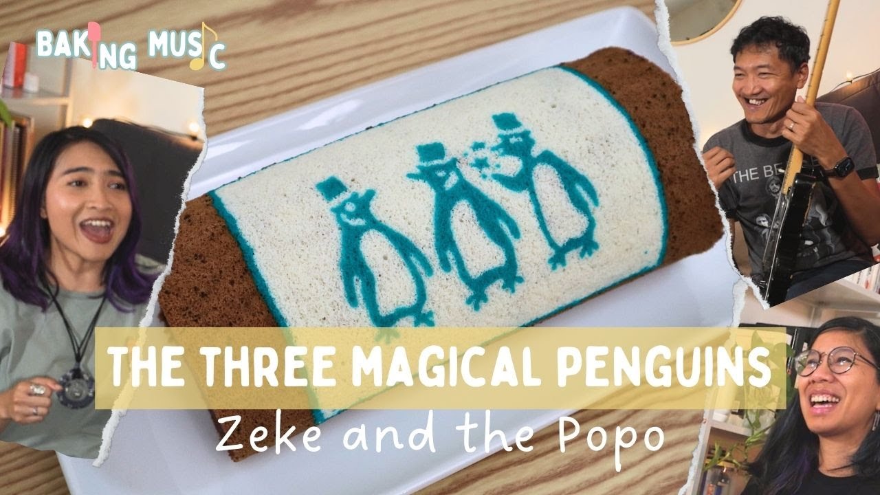 BAKING MUSIC: with Zeke and the Popo's 'The 3 Magical Penguins' ft ...