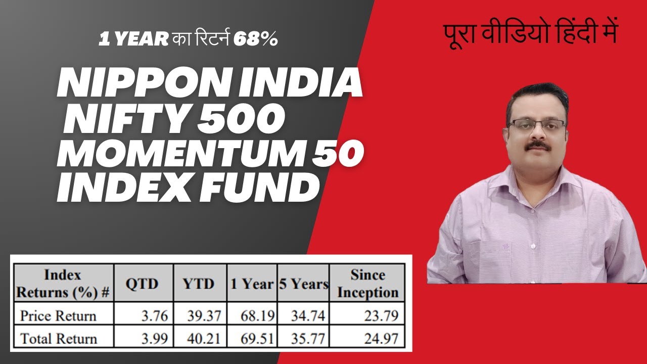 Nippon India Nifty 500 Momentum 50 Index Fund Nippon India Nifty