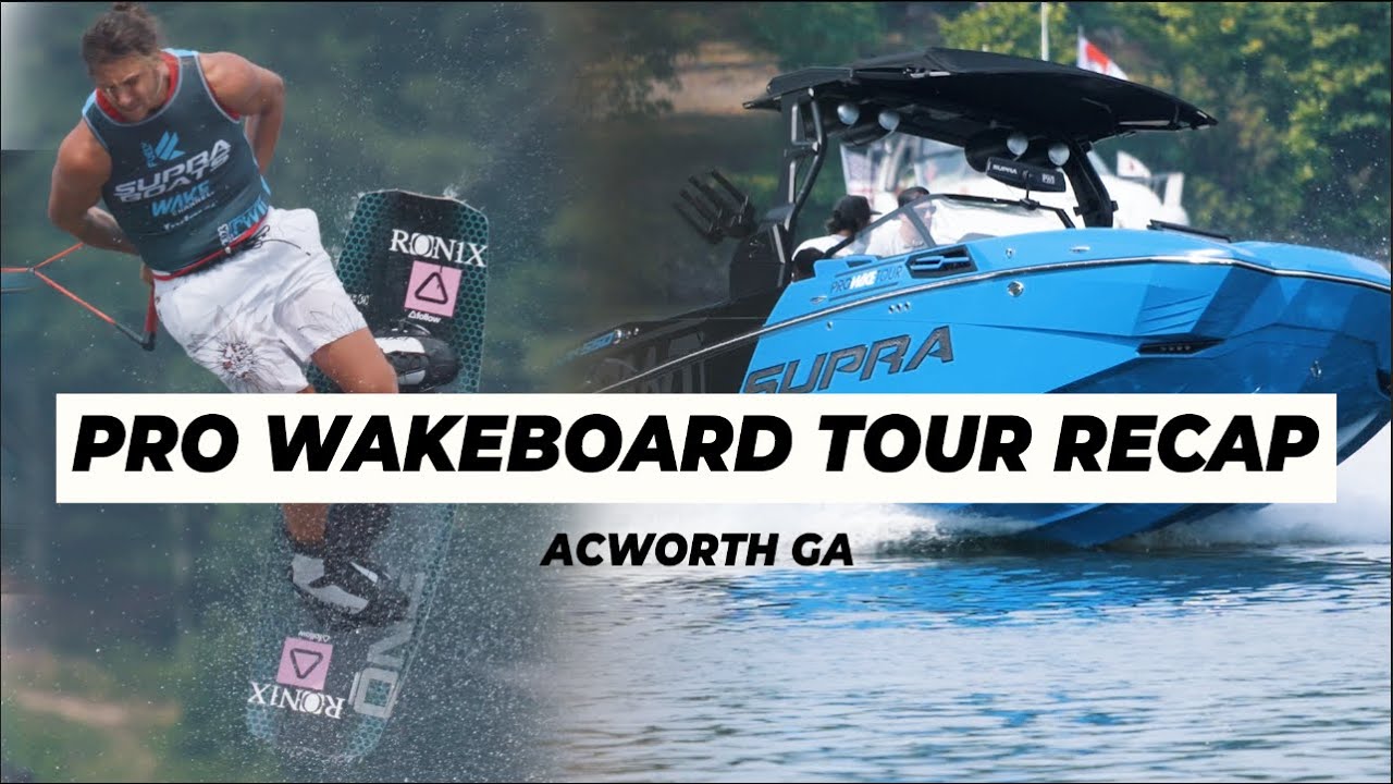 The Wake Channel: Pro Wakeboard Tour Stop #2 - Acworth, Georgia | Recap ...