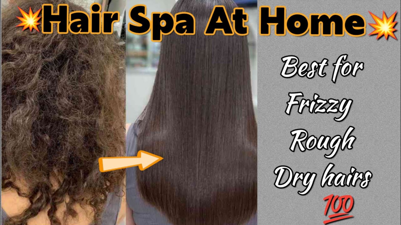 Best Hair Spa At Home for frizzy hairs| Get silky smooth manageable ...
