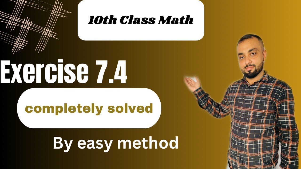 Exercise 7.4 class 10 Math | Math Solution | Usman Sarwar - YouTube