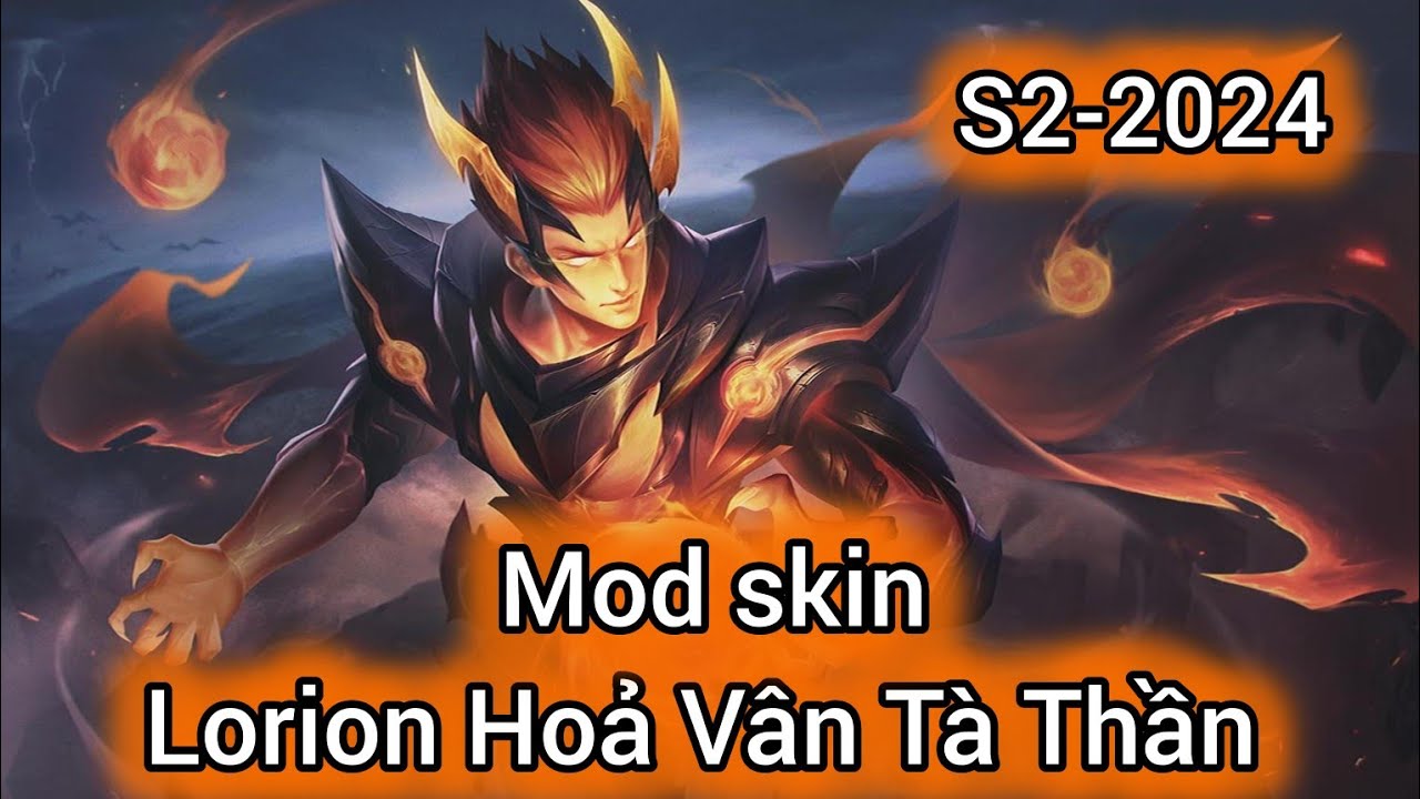 Mod Skin Lorion Hoả Long Tà Thần S2- 2024 || Liên Quân Mobile Cập nhật ...