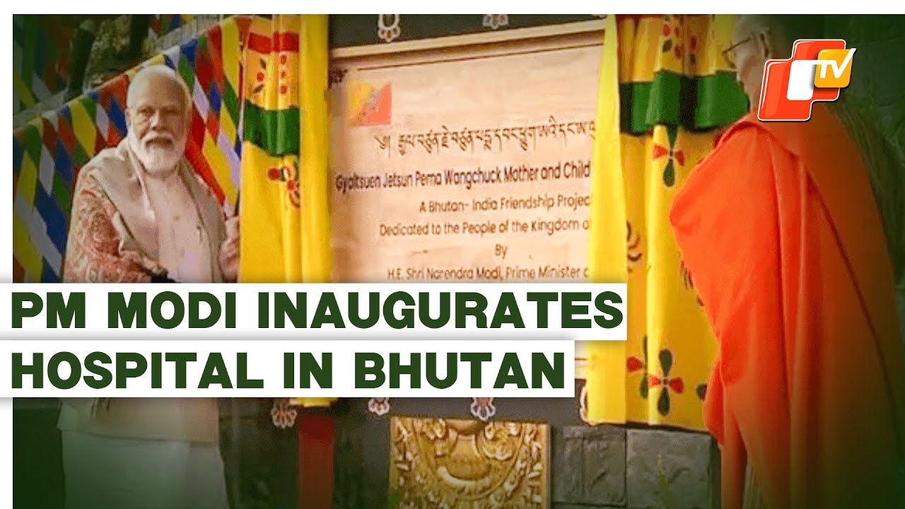 PM Narendra Modi Inaugurates Gyaltsuen Jetsun Pema Wangchuck Mother and ...