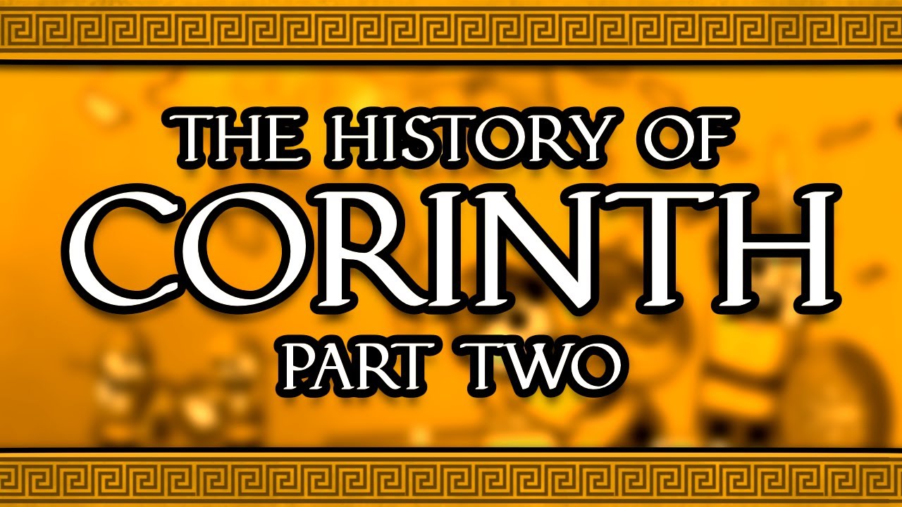 The History of Corinth Part Two - YouTube