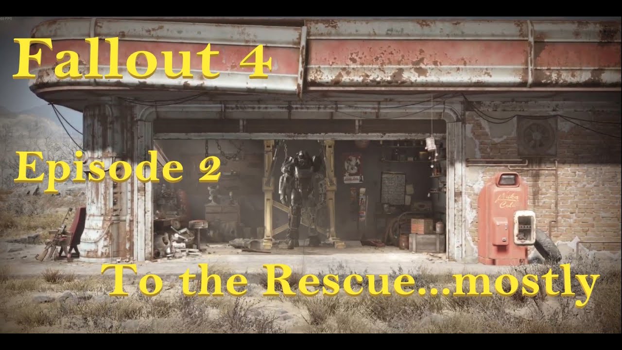 Fallout 4 Episode 2: To The Rescue...Mostly - YouTube