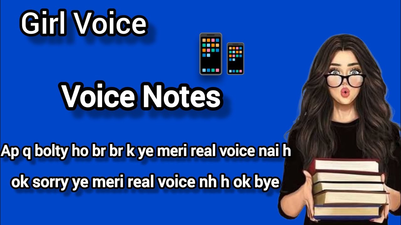 Lovely girl voice prank audio hindi larki ki awaaz voice notes hindi ...