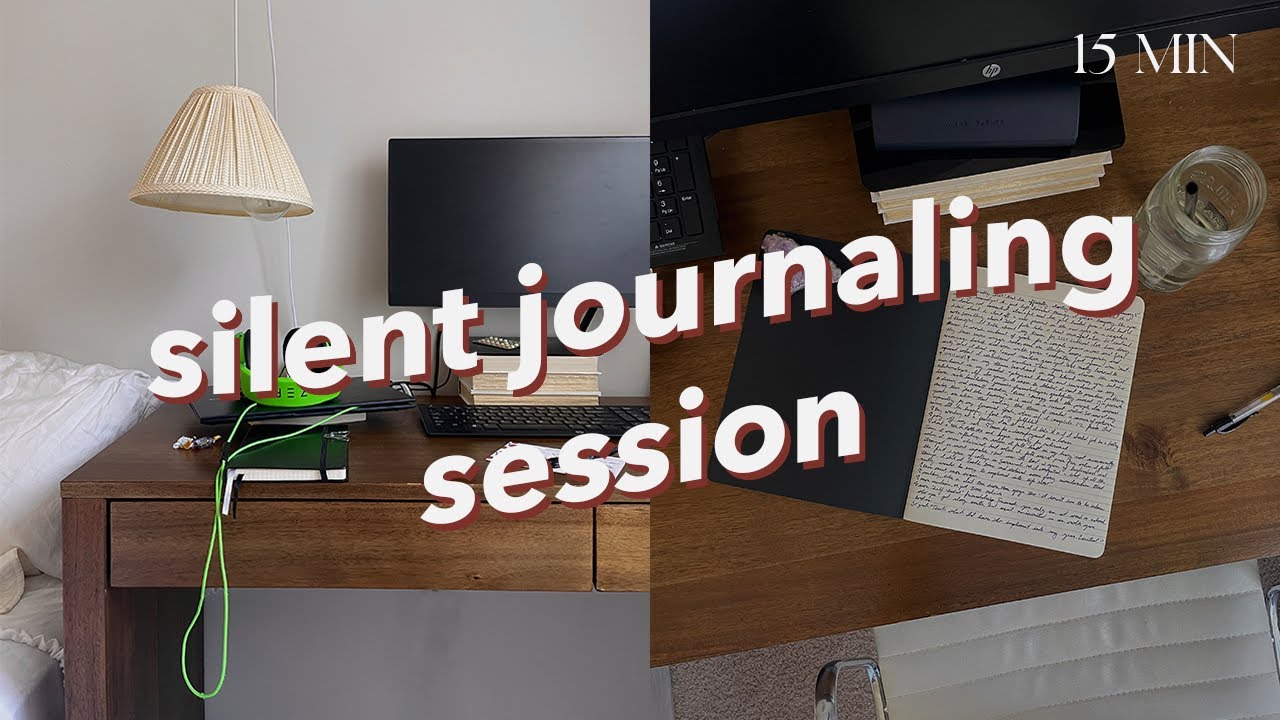 15 minute silent journaling session + ambiance music journal with me ...