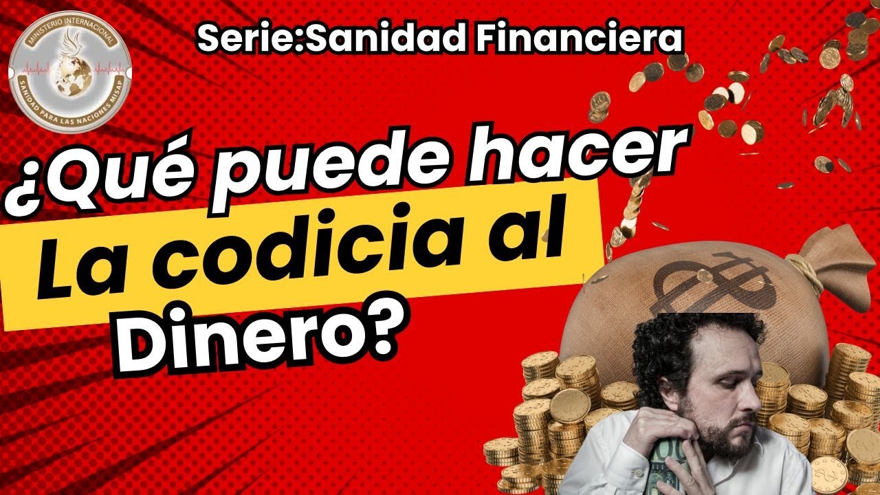 MENSSAJE: QUE PUEDE HACER LA CODICIA AL DINERO#sanidadparalasnaciones # ...