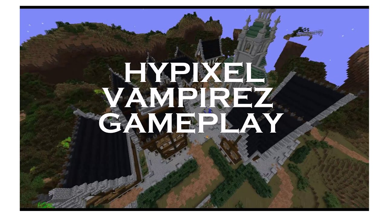 Hypixel Vampirez Gameplay - YouTube