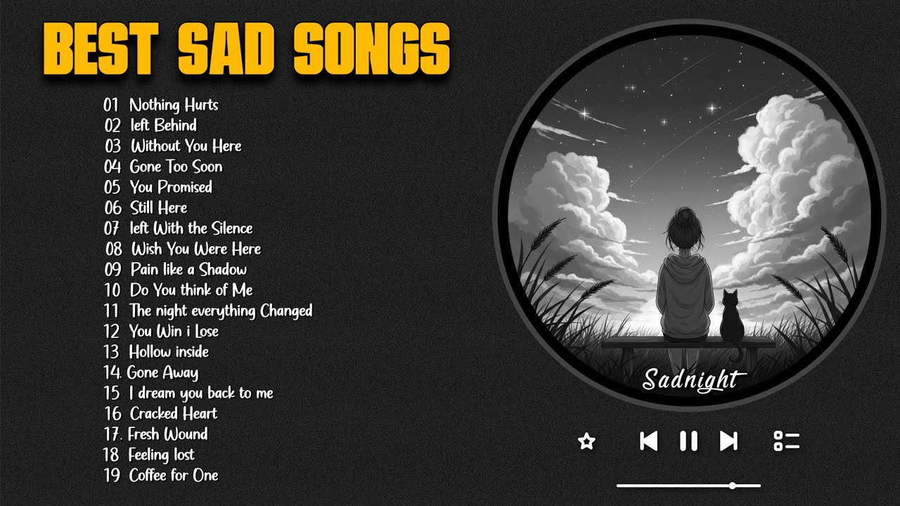 Nothing Hurts | Sad Songs playlist 2025 - sad songs that make you cry ...