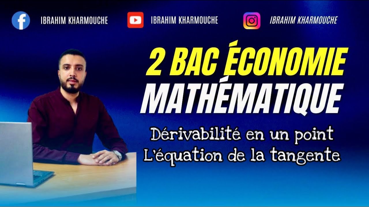 Dérivation 2bac économie ep 01 dérivabilité en un point - YouTube