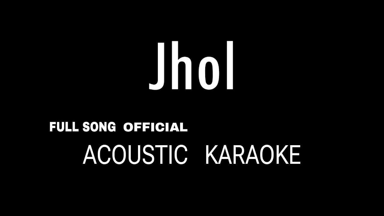 Jhol | Official KARAOKE with lyrics - YouTube