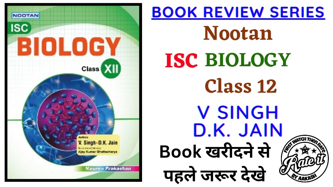Nootan ISC Biology Class 12 V Singh D K Jain Book Review | ISC Class 12 ...