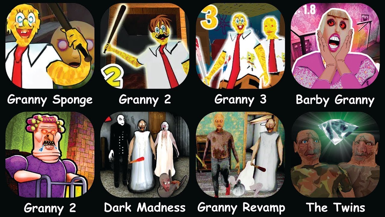 Granny Sponge,Granny 2,3,Grumpy Gran,Granny Dark Madness,The Twins ...