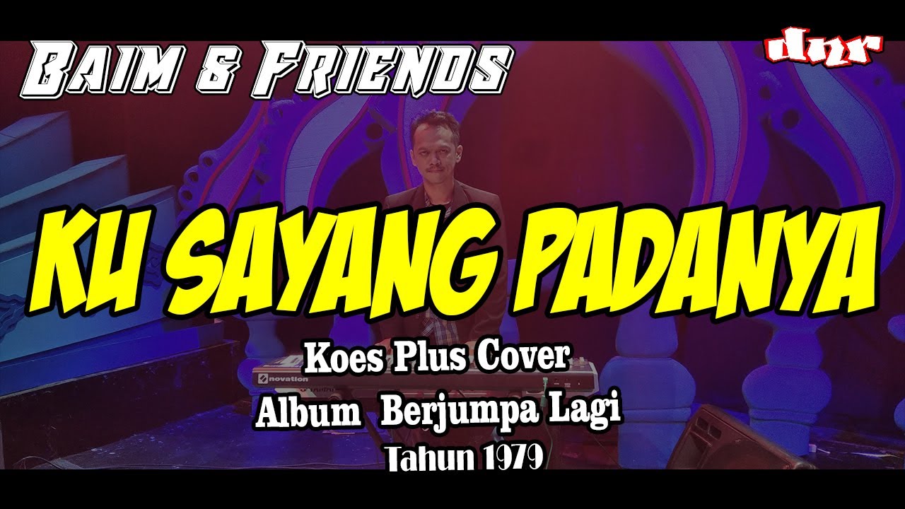 Ku Sayang padanya - Koes Plus cover by baim and Friends - YouTube