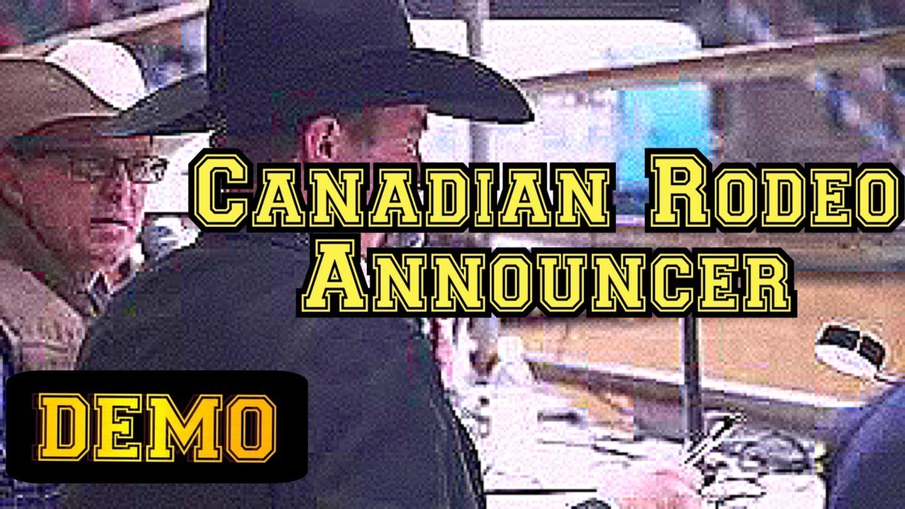 Canadian Rodeo Announcer, Tim Edge Promo, Regina Agribition Pro Rodeo ...