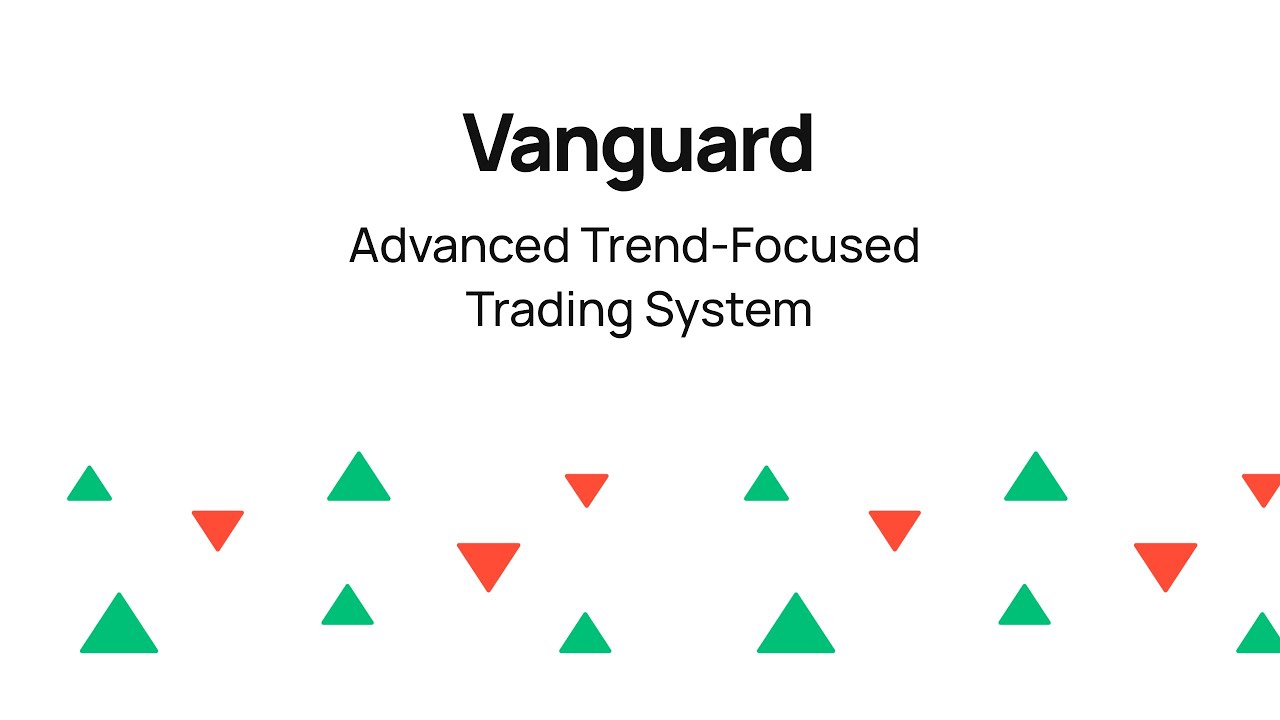 Introducing Vanguard | Advanced Trend-Focused Trading System - YouTube