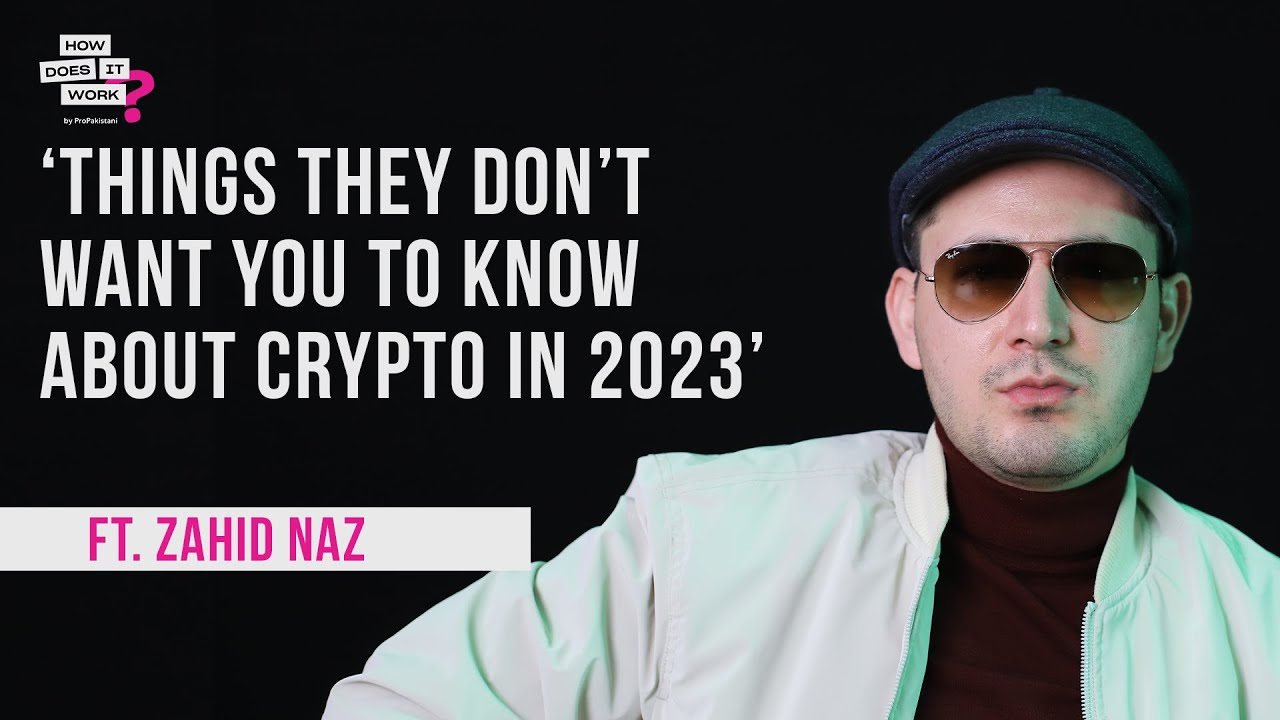 Things They Don’t Want You To Know About Crypto In 2023 Ft. Zahid Naz ...