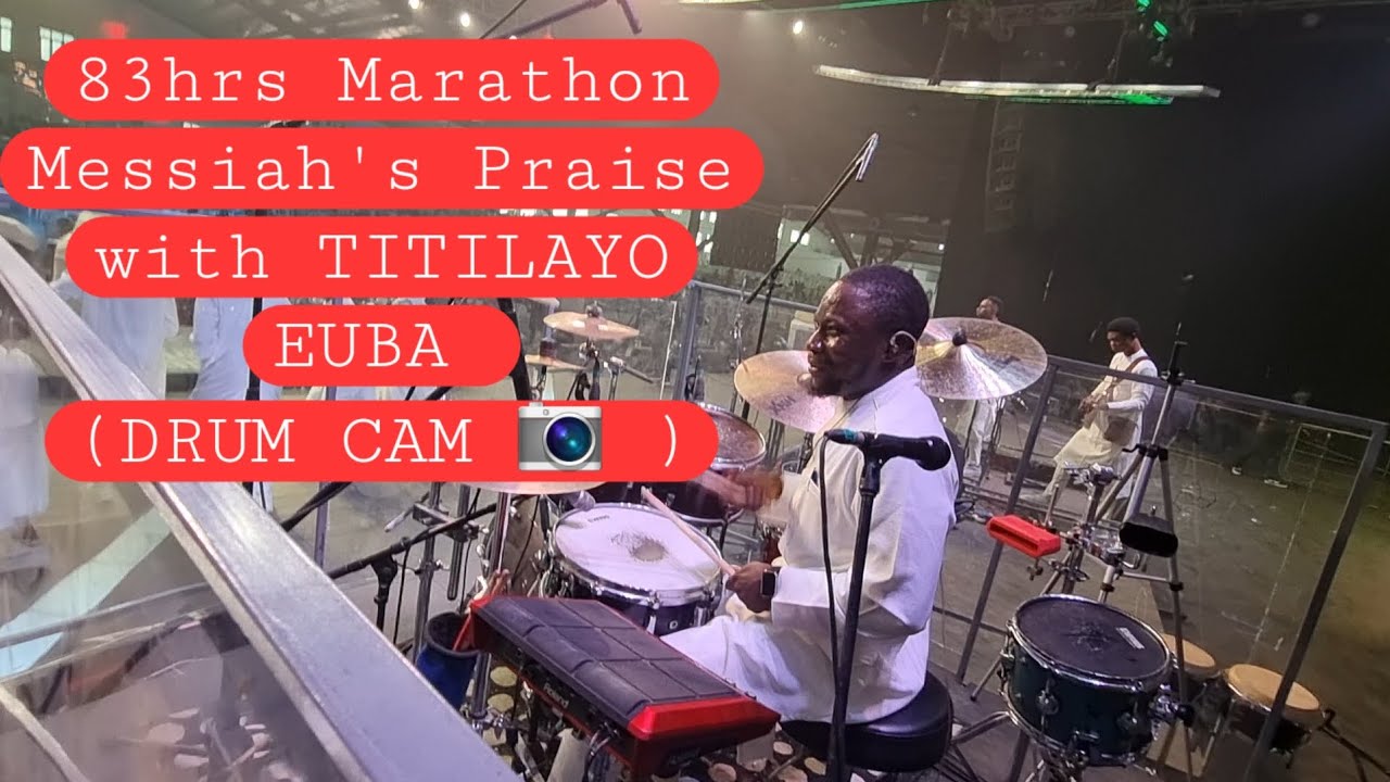 FIREFUL DRUM CAM || 83HRS MARATHON MESSIAH'S PRAISE || HALLELUJAH ...