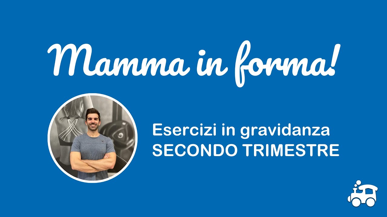 Mamma in forma! - Esercizi in gravidanza: secondo trimestre (2/2) - YouTube
