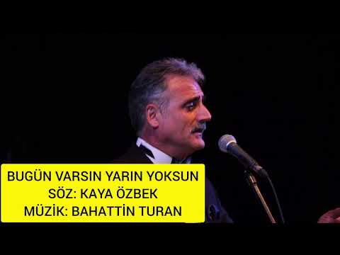 İsmail Koç-Bugün varsın yarın yoksun- Beste:Bahattin Turan Güfte Şair Kaya Özbek#halkmüziği#nota