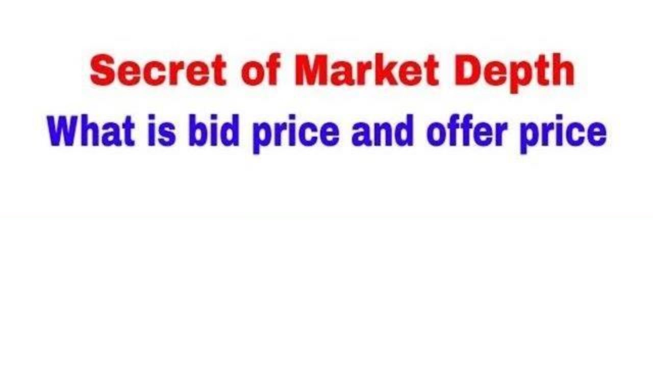 What is market depth, bid price and offer price or ask price - YouTube