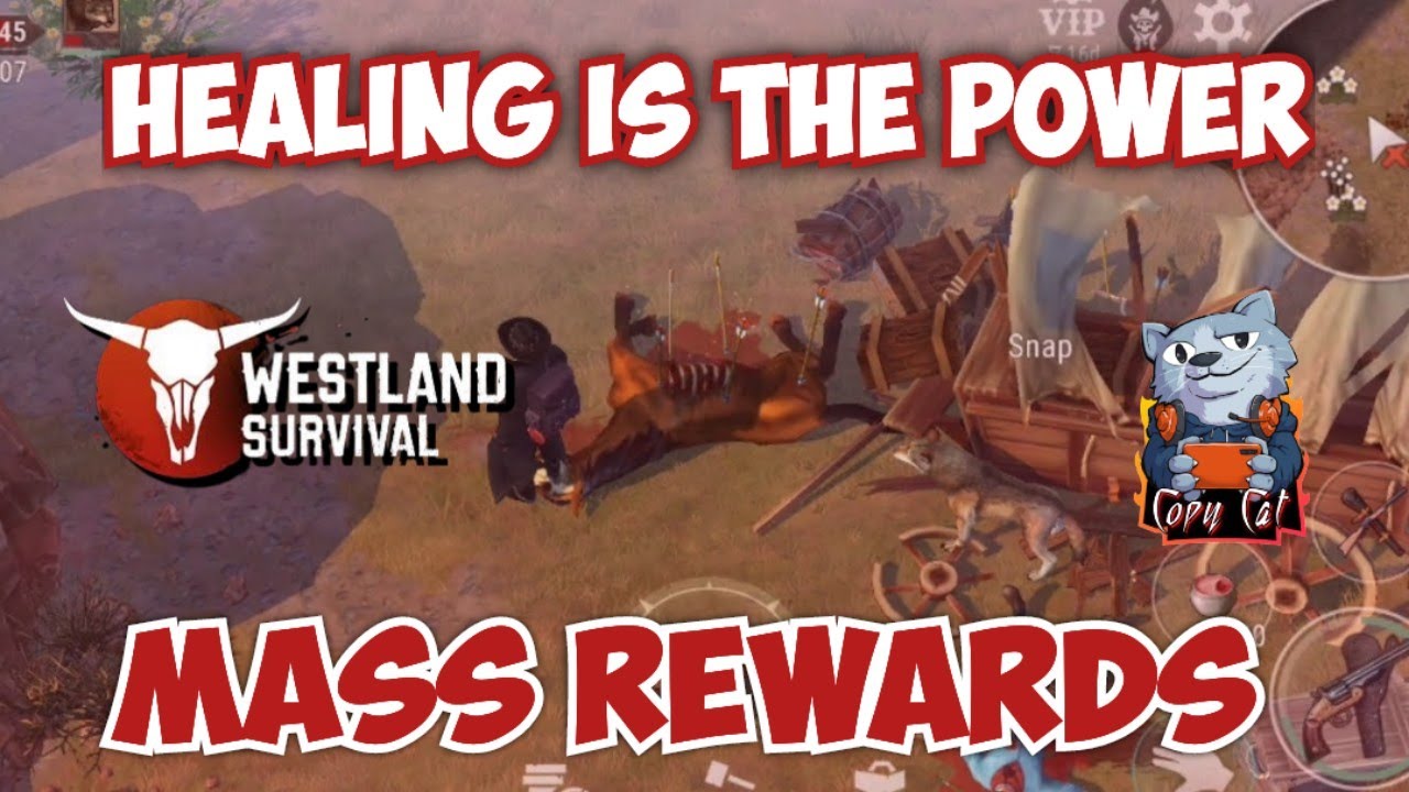 Healing is the power mass rewards in Westland survival getting my power ...
