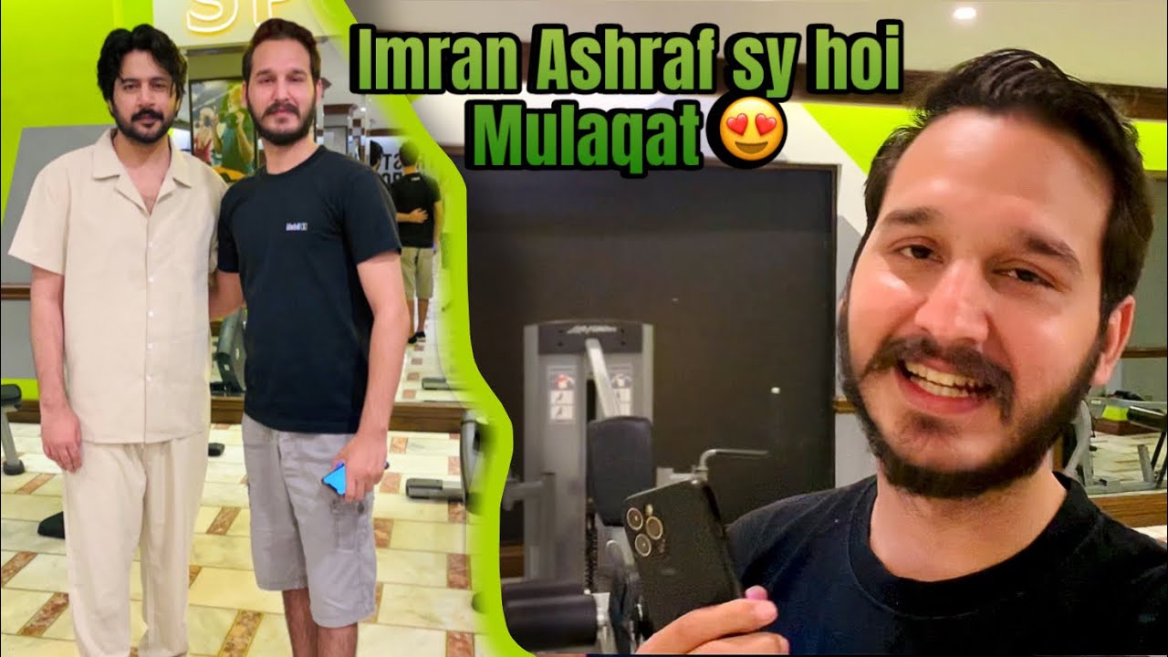 I Met with my favorite actor Imran Ashraf 😍 - YouTube