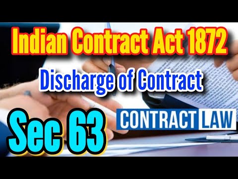 Discharge of Contract । Sec 63 Indian contract Act 1872 # ...
