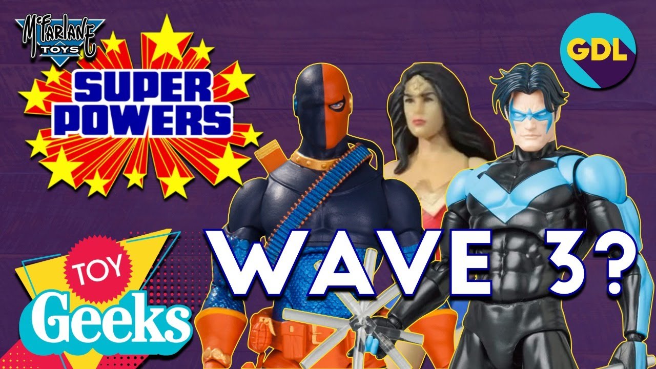 McFarlane DC Super Powers Wave 3 Leaked? - YouTube
