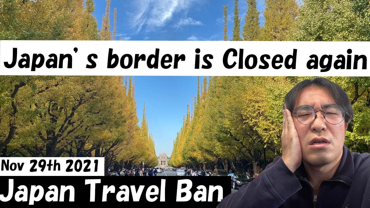 Japan Travel Ban Update Nov 29th | Japan's Border is Closed Again - YouTube