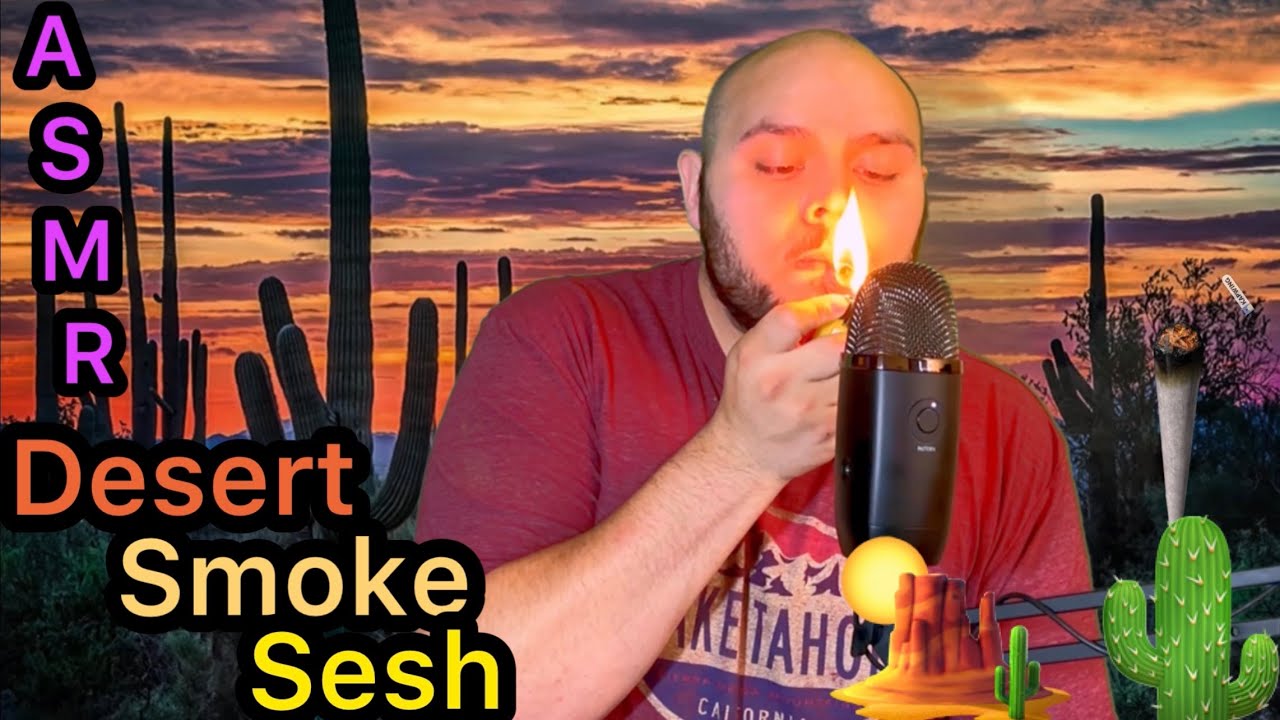 ASMR WEED* Sunset Smoke Sesh Desert Theme 🏜Tingly - YouTube