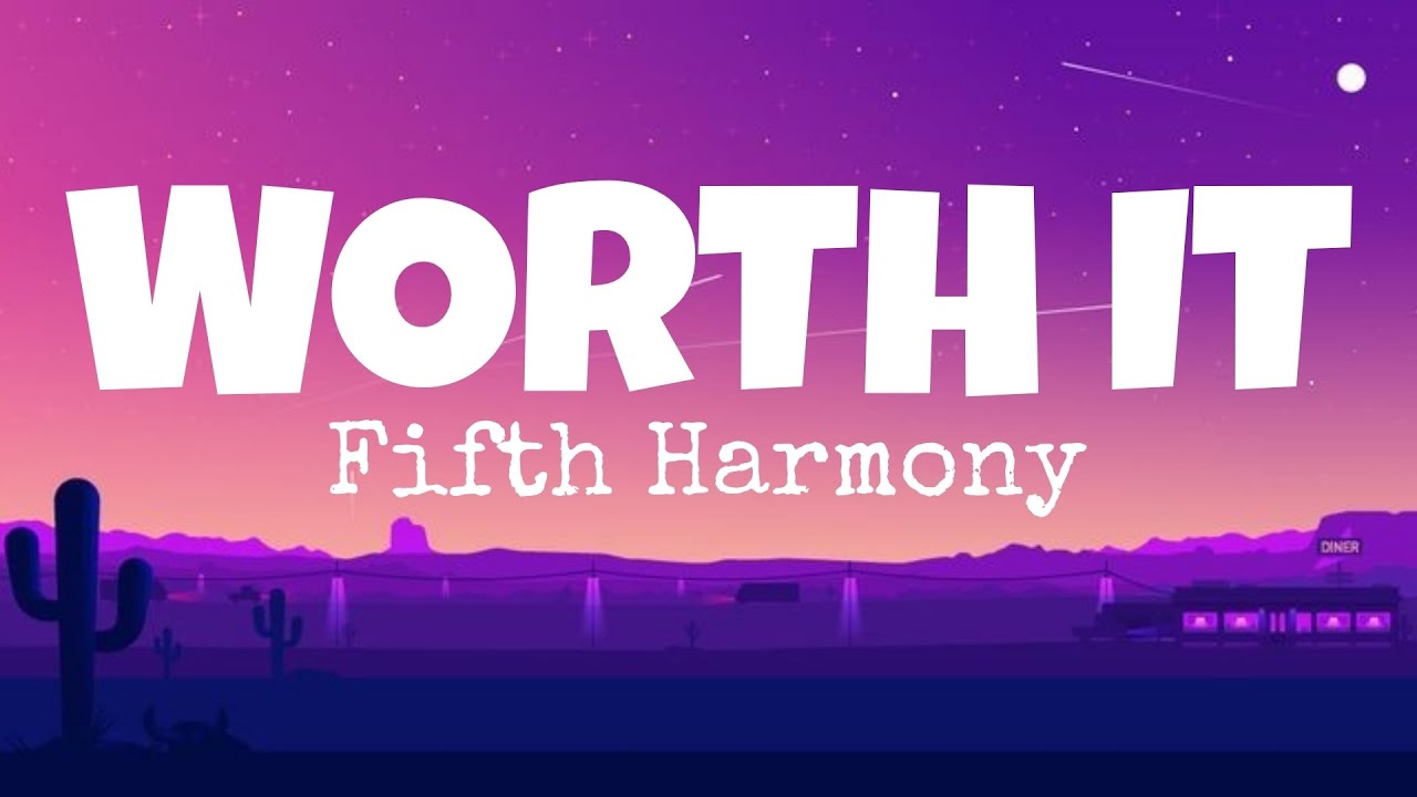 Fifth Harmony - Worth it (lyrics) - YouTube