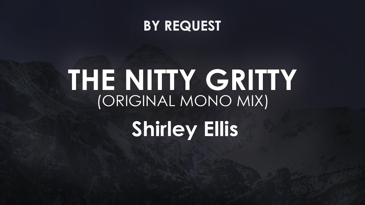 The Nitty Gritty (Original Mono Mix) | Shirley Ellis - YouTube
