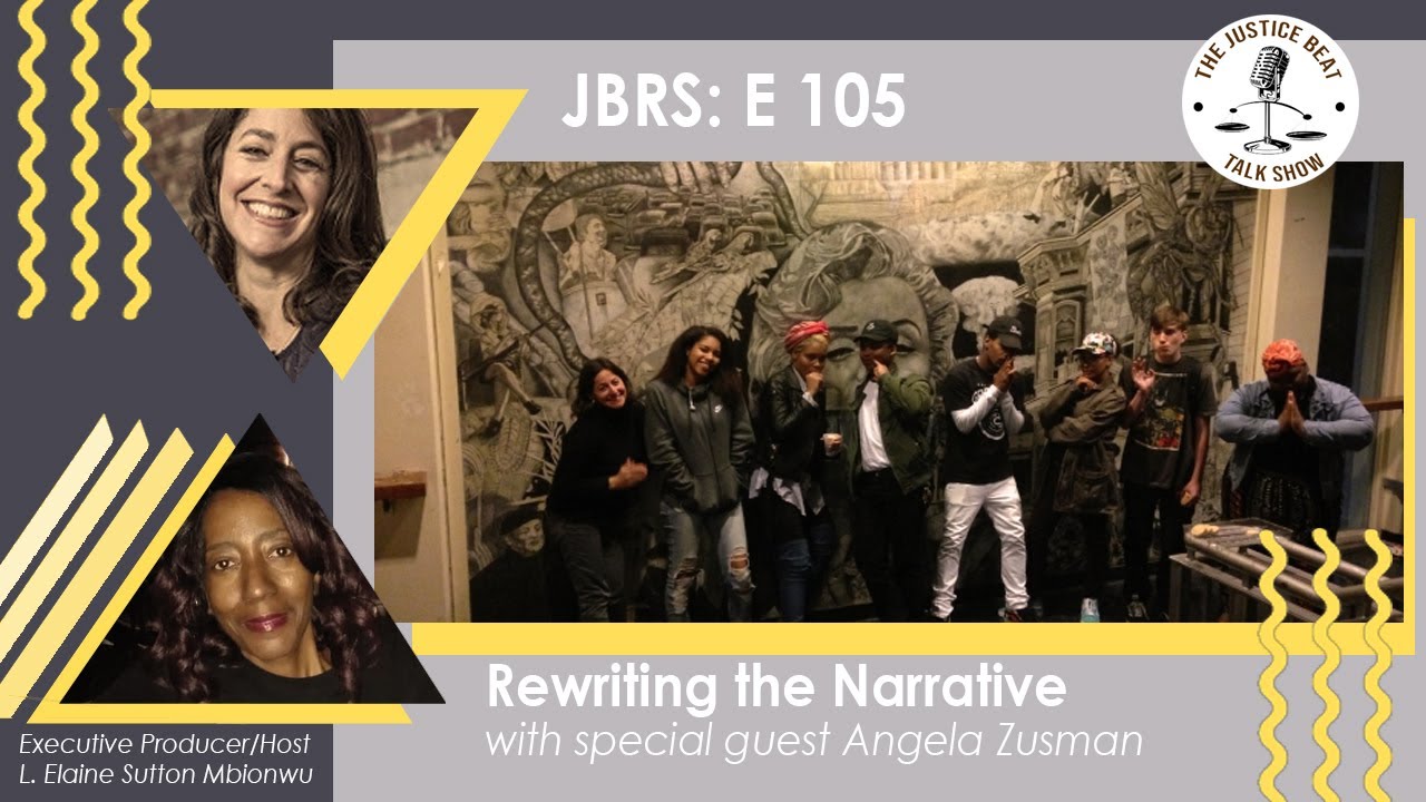 Rewriting the Narrative Through Storytelling | Justice Beat Radio Show ...