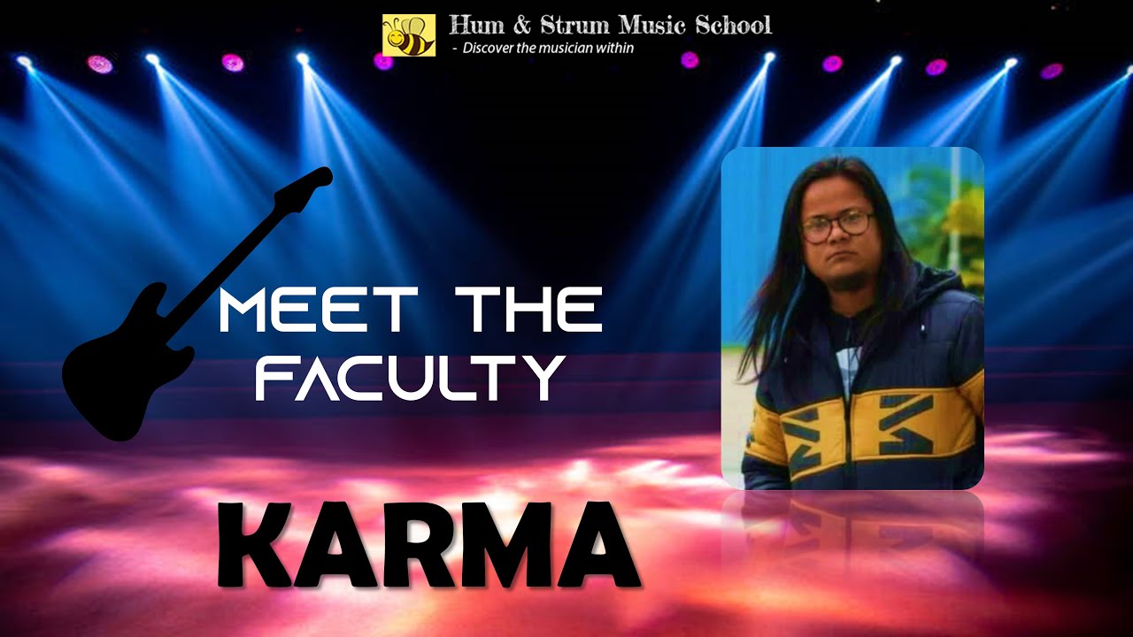 Hum & Strum Music School - Meet the Faculty | Karma | Guitar Cover ...