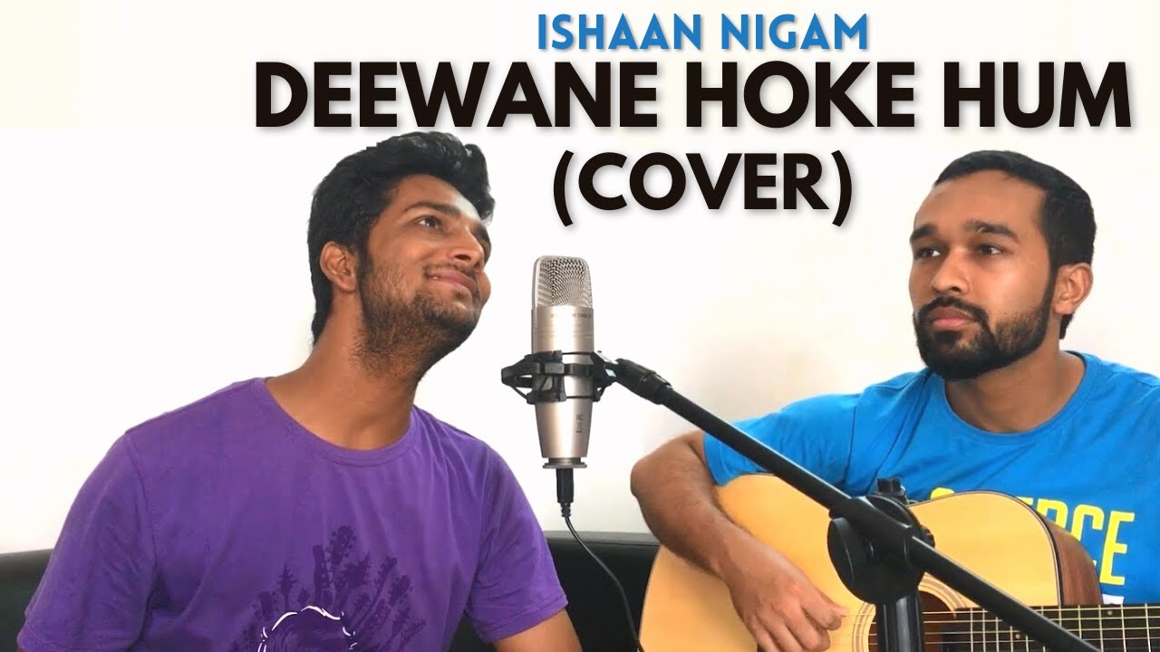 Deewane Hoke Hum | @sonunigam | Sonu Nigam Songs | Unplugged Cover by ...