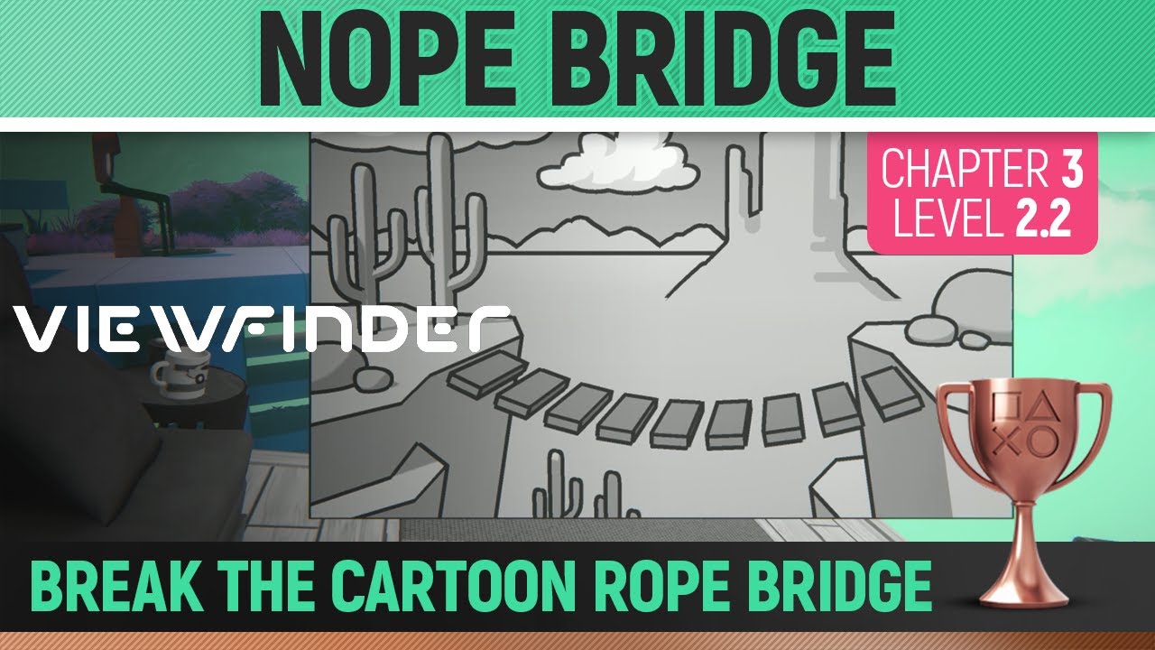 Viewfinder - Nope bridge 🏆 Trophy / Achievement Guide - YouTube