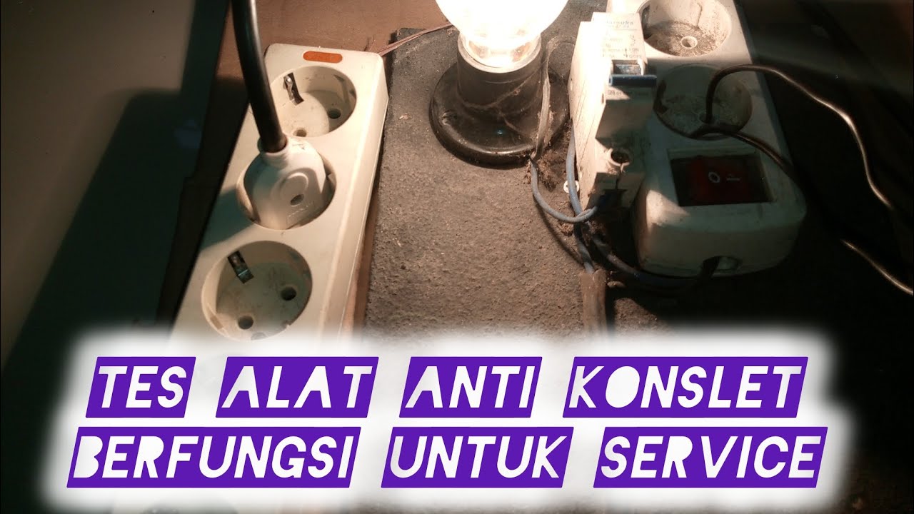 tes alat anti konslet coba kita konsleti aja butuh pengetesan - YouTube