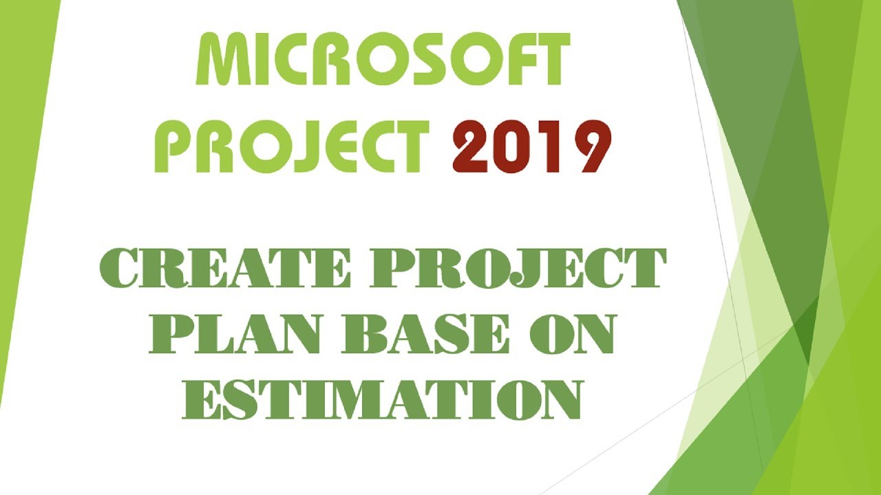 MS Project 2019: Create Project Plan Base On Estimation - YouTube
