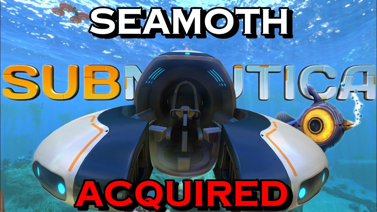 Getting a Seamoth in Subnautica! - YouTube