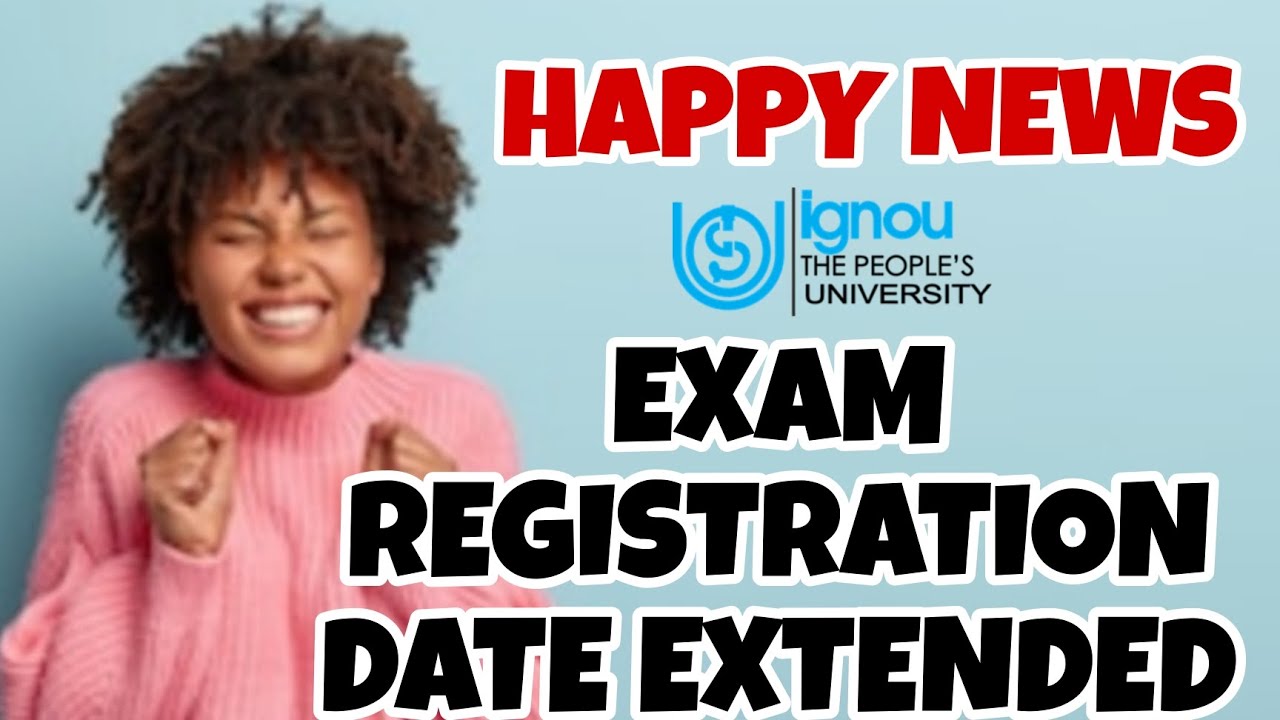 IGNOU EXAM REGISTRATION LAST DATE EXTENDED JUNE 2023 TEE IGNOU ignou-exam-registration-last-date-extended-june-2023-tee-ignou