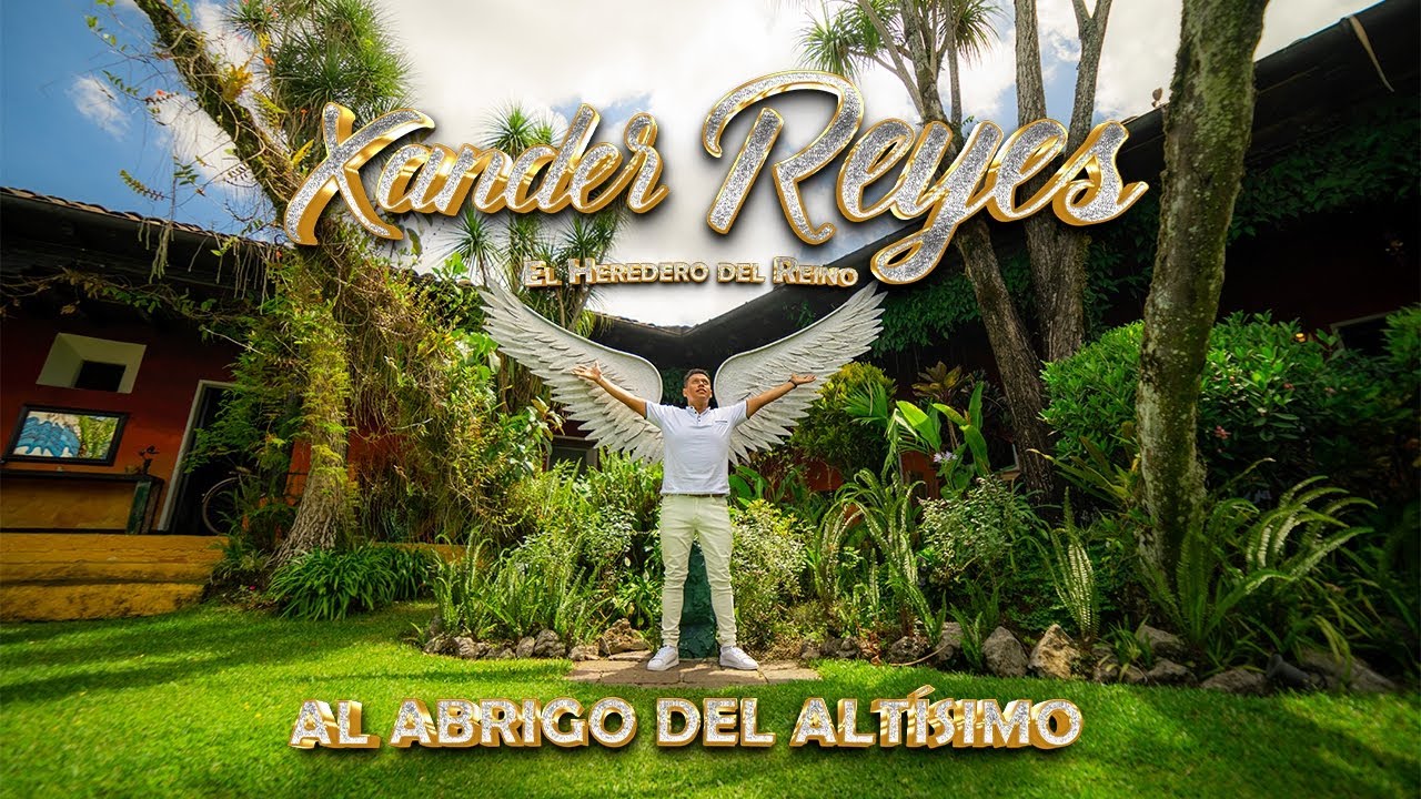 𝕍𝕚𝕕𝕖𝕠 𝕆𝕗𝕚𝕔𝕚𝕒𝕝 "𝔸𝕝 𝔸𝕓𝕣𝕚𝕘𝕠 𝔻𝕖𝕝 𝔸𝕝𝕥𝕚𝕤𝕚𝕞𝕠" Salmo 91 - Cantautor "Xander Reyes" - YouTube