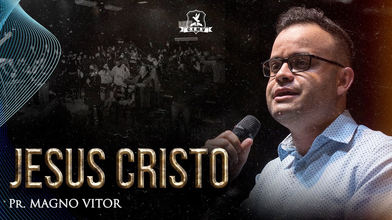 Pr. MAGNO VITOR - JESUS CRISTO - YouTube