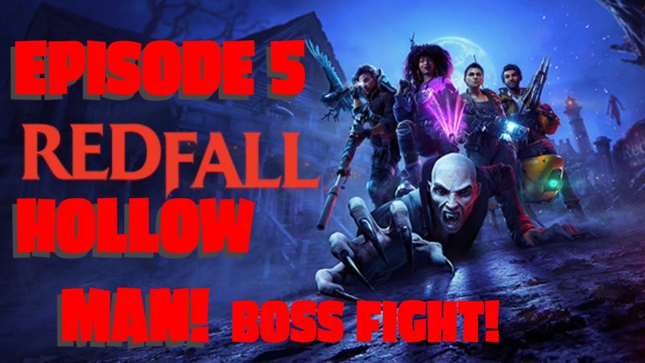 RedFall Episode 5 Hollow Man boss fight ! (Eclipse Difficulty) - YouTube