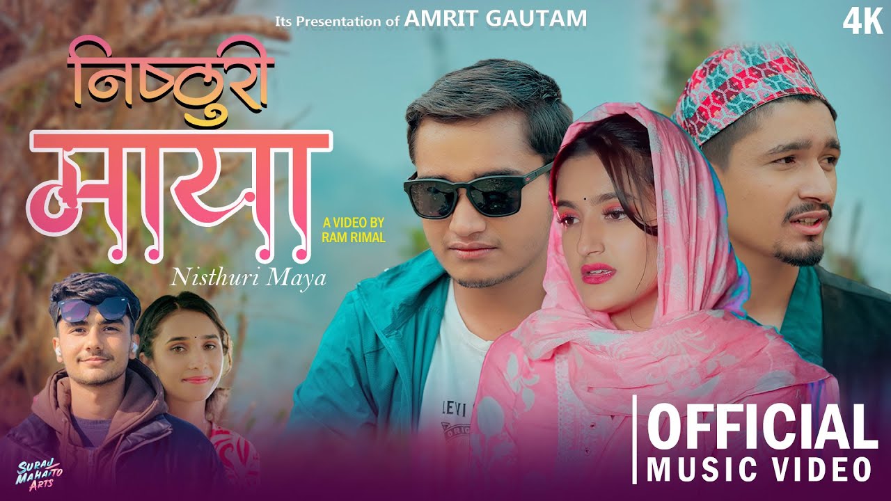NISTHURI MAYA | Ft. AMRIT GAUTAM | PRABIN SUBEDI | KIRPA PAUDEL | BY ...