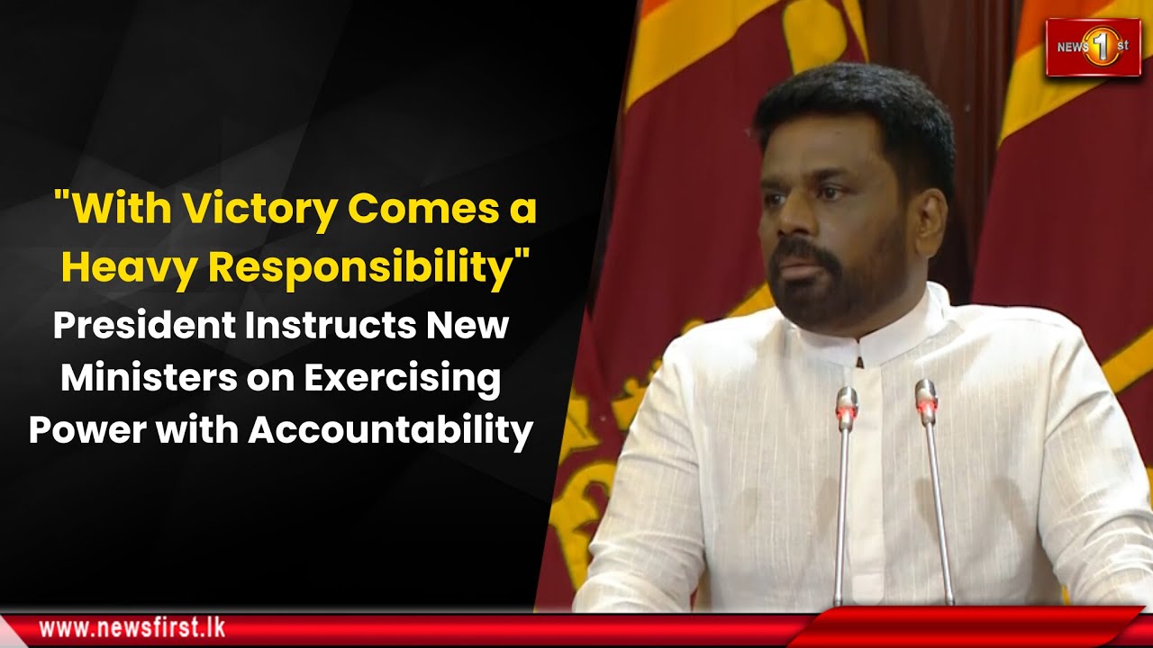 With Victory Comes a Heavy Responsibility: President Instructs New ...