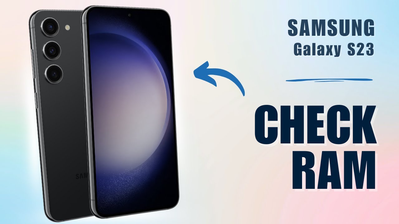 How to Check RAM on Samsung S23 - YouTube
