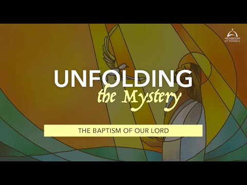 Unfolding the Mystery - The Baptism of Our Lord | Fr Joshan Rodrigues ...