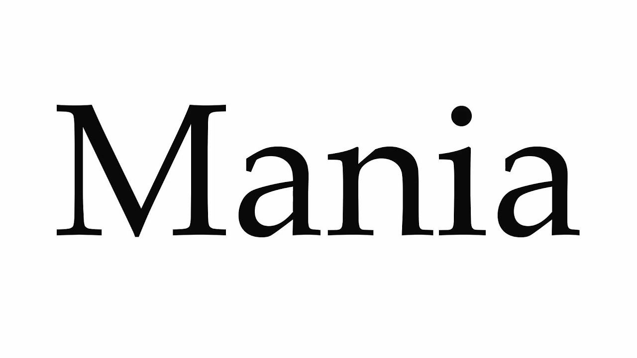 How To Pronounce Mania YouTube how-to-pronounce-mania-youtube